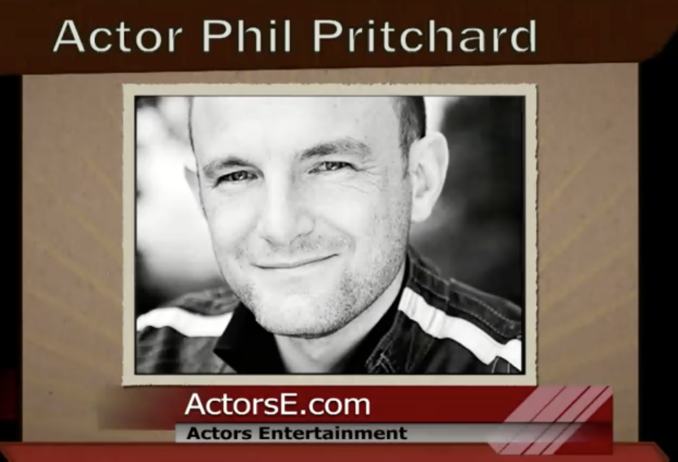 ActorsEntertainment.com ® | ActorsE Chat with British Actor Phil Pritchard